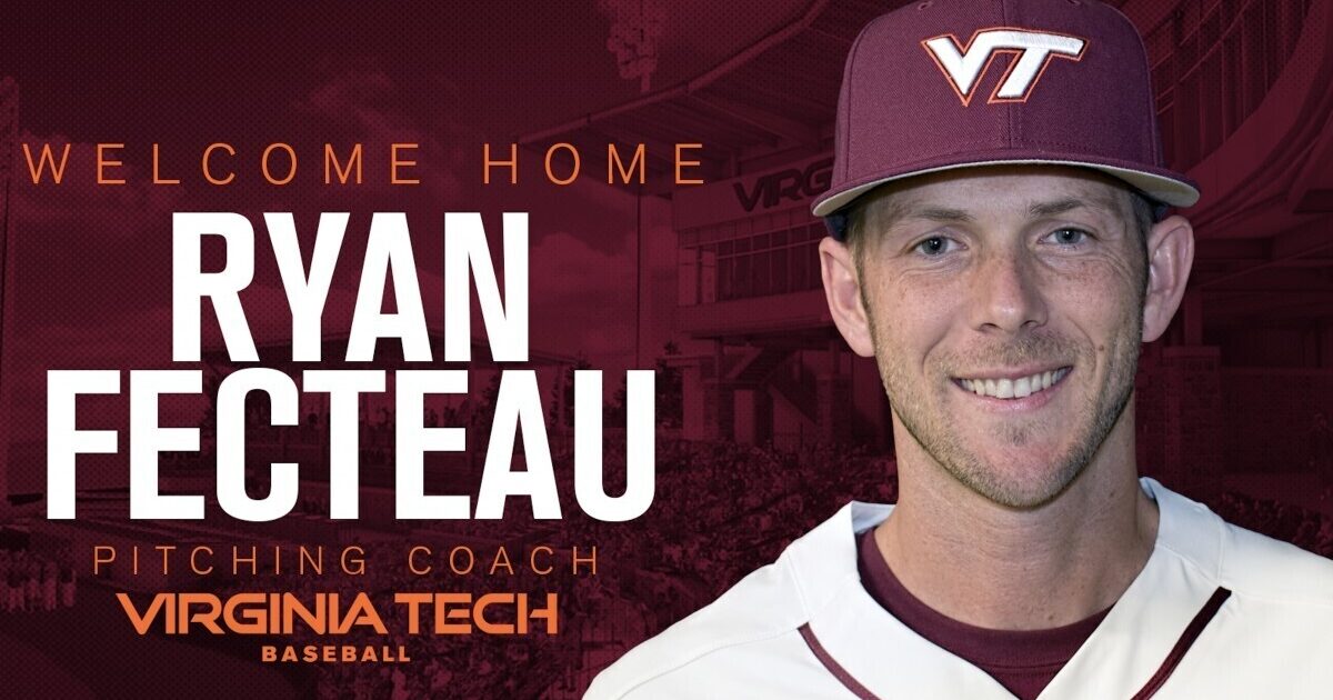 Virginia Tech Hires Ryan Fecteau as Pitching… | The Tech Lunch Pail